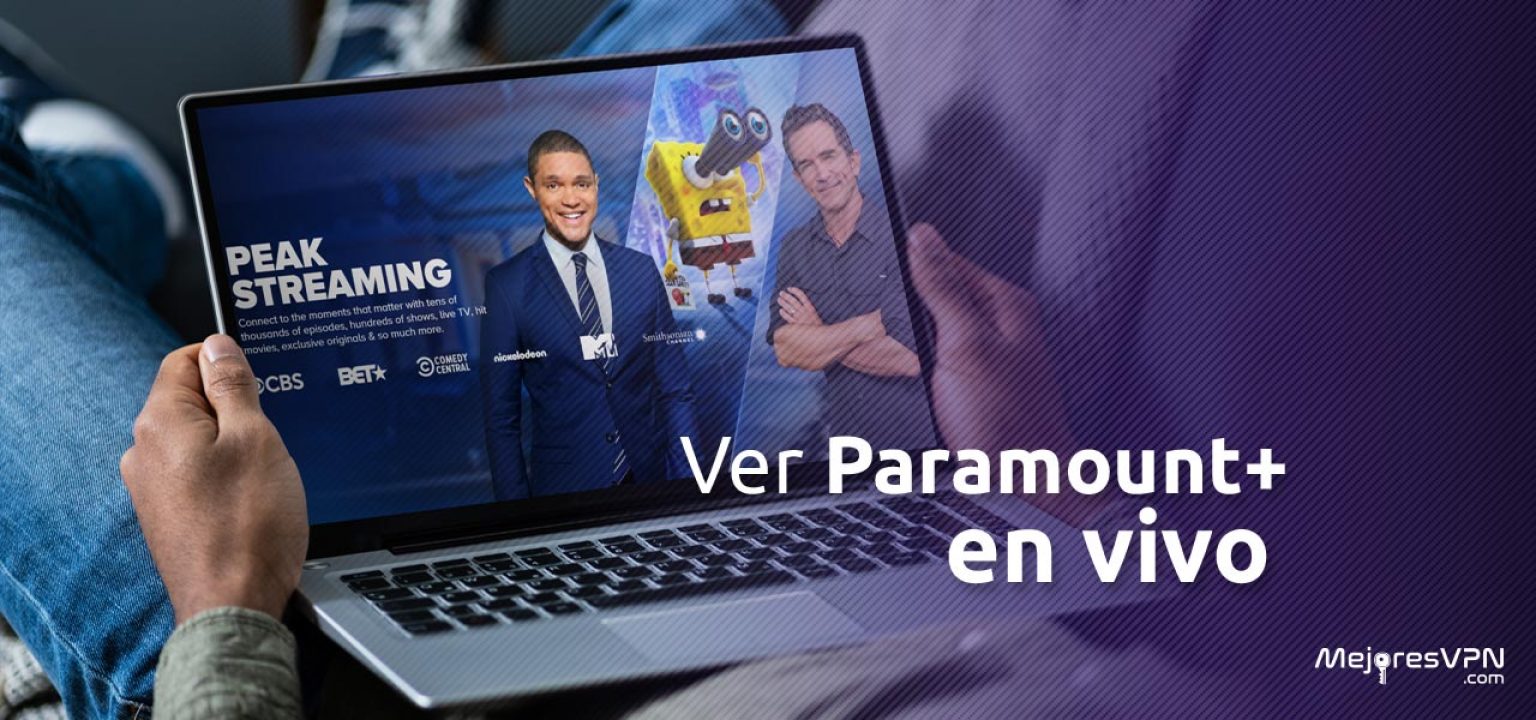 Ver Paramount Plus desde cualquier lugar en 2025 | MejoresVPN.com