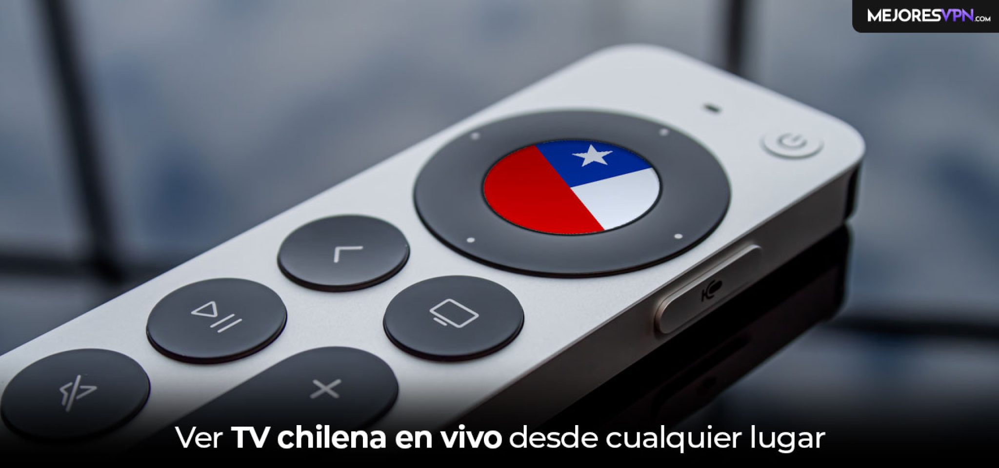 Cómo ver television chilena en vivo desde cualquier lugar en 2026